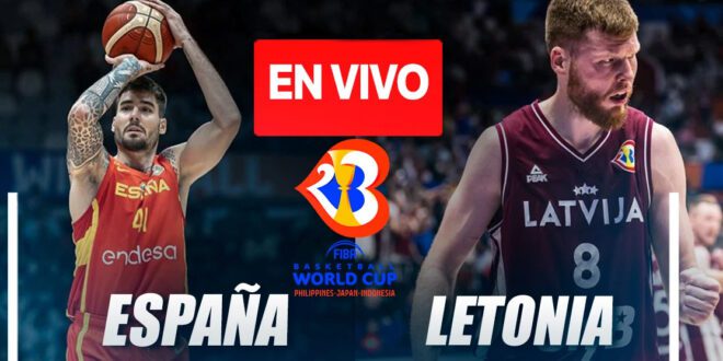 Transmisión En Vivo Baloncesto España vs Letonia – Vakeo Urbano